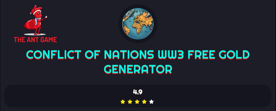Conflict Of Nations Ww3 Cheats 2023 for Free Gold