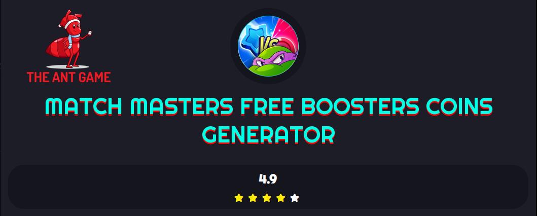 Match Masters Cheats Generator 2023 for Free Boosters Coins