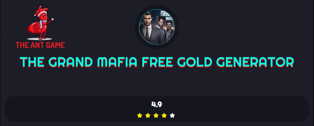 The Grand Mafia Hack Cheats 2023 - Get Free Gold Fast